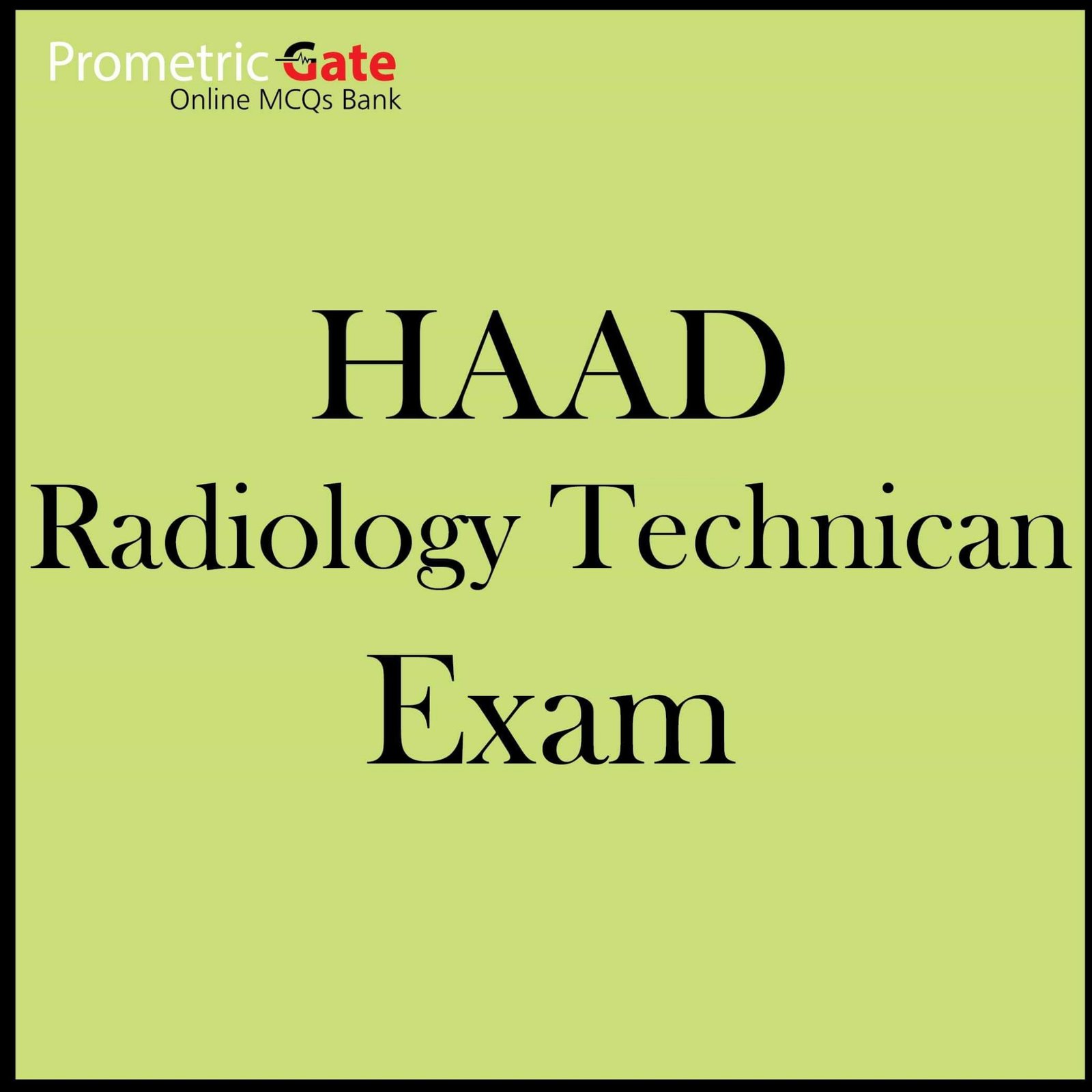 HAAD Radiology Technician Exam – Prometric Gate